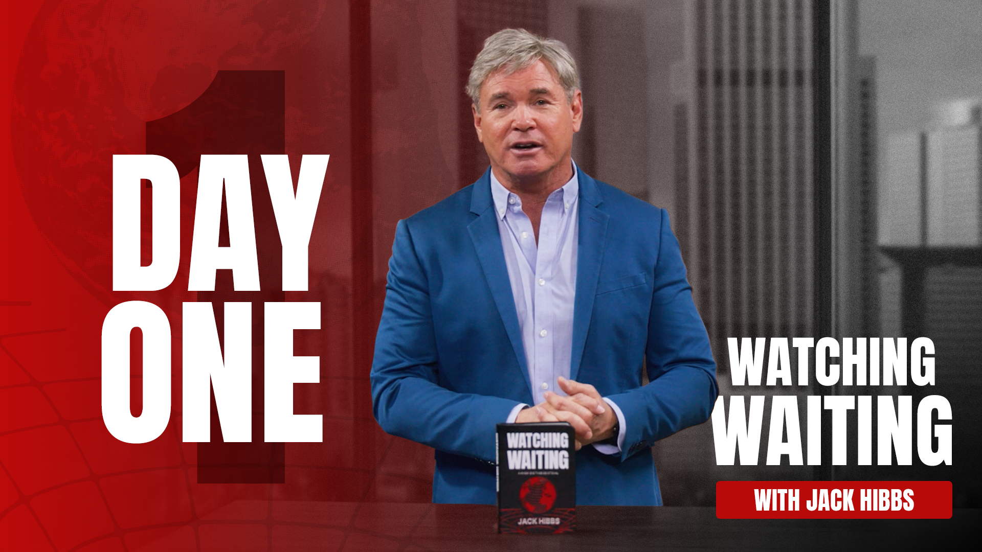 Day 1: Watching Waiting with Jack Hibbs | The Real Life Network